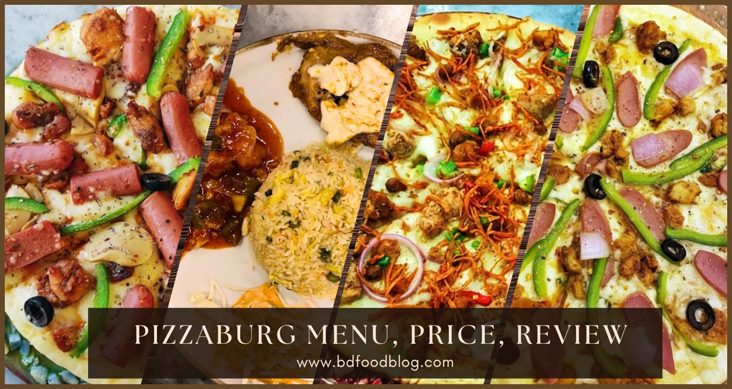 PizzaBurg Menu, Price and Outlet Address - BD Food Blog